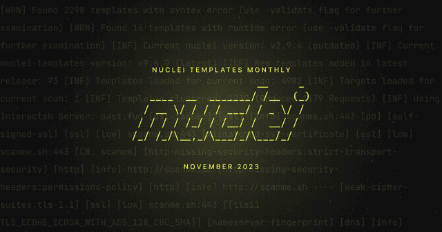 Nuclei Templates Monthly - November 2023 Edition — ProjectDiscovery Blog